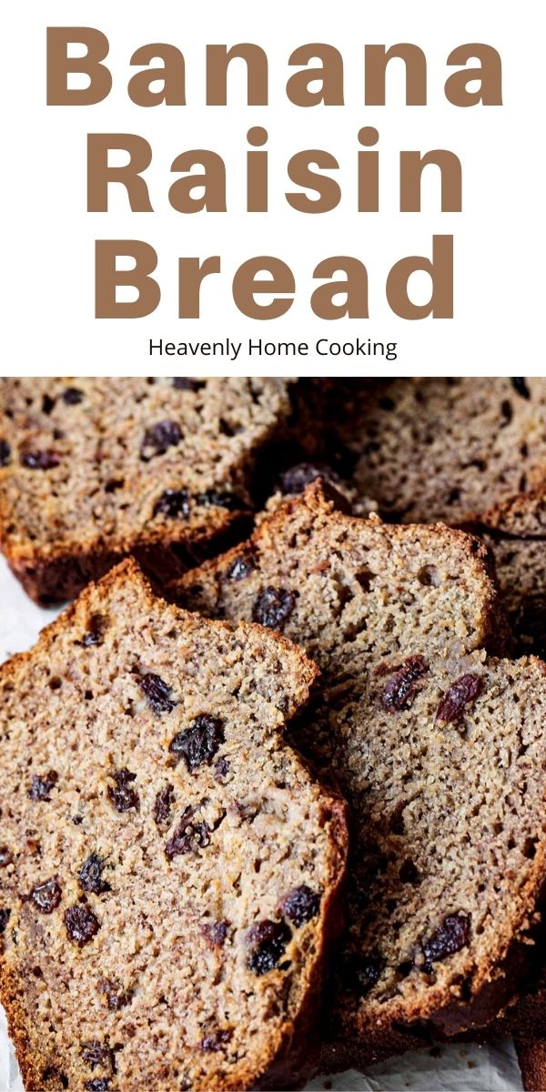 Banana Raisin Bread (Moist, Easy & Freezable) - Heavenly Home Cooking